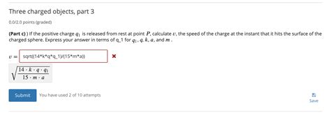solved three charged objects part 1 4 0 4 0 points