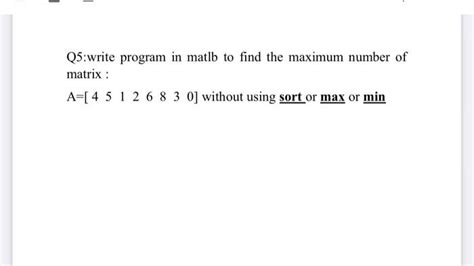 Solved Q5write Program In Matlb To Find The Maximum Number