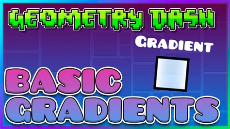 How To Use Gradient Trigger Geometry Dash 22 Editor Tutorial Youtube