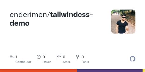 Github Enderimen Tailwindcss Demo