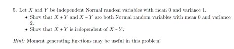 solved 5 let x and y be independent normal random variables
