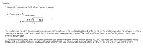 Solved Complete Create A Function To Solve The Quadratic Chegg