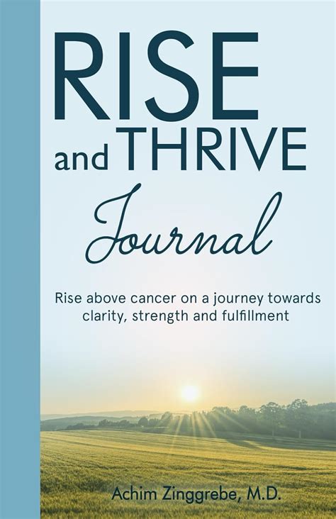 Rise And Thrive Journal Rise Above Cancer On A Journey Towards Clarity