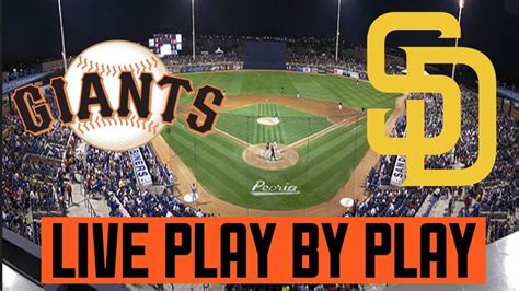San Francisco Giants Vs San Diego Padres Live Play By Play And Game Audio