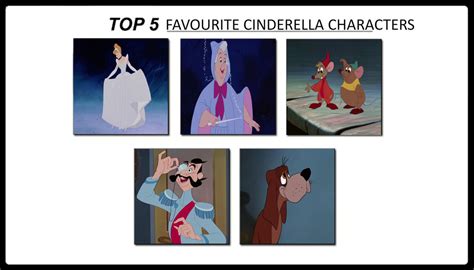 My Top 5 Favourite Cinderella Characters By Thetrainmrmenponyfan On