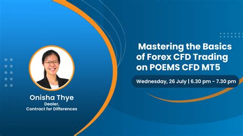 Mastering The Basics Of Forex CFD Trading On POEMS CFD MT5 Phillip CFD