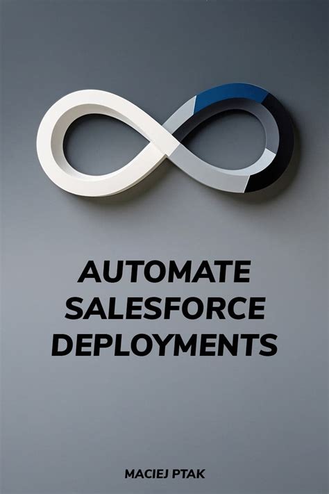 automate salesforce deployments learning beyond the cloud