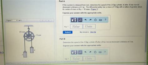 Solved If The System Is Released From Rest Determine The
