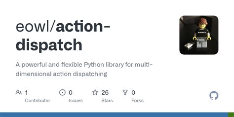Github Eowlaction Dispatch A Powerful And Flexible Python Library