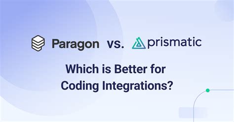 Paragon Vs Prismatic Not All Code Native Integration Development Is The Same Prismatic