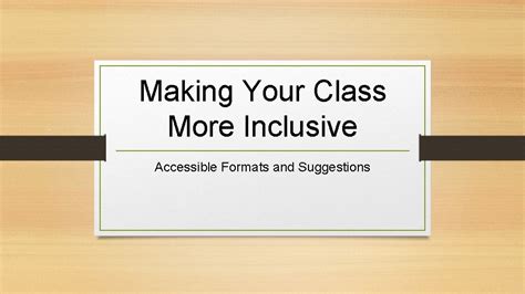 Making Your Class More Inclusive Accessible Formats And