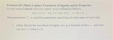 Solved Problem Iii 30pts ﻿laplace Transform Of Signals And