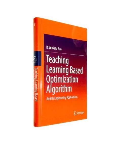 Teaching Learning Based Optimization Algorithm And Its Engineering