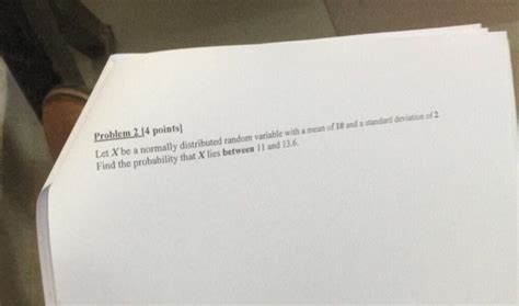 Solved Let X Be A Normally Distributed Random Variable With