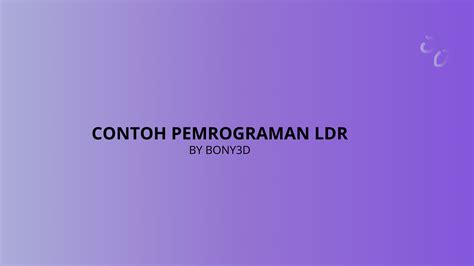 Contoh Pemrograman Ldr Bony3d Design And 3d Printing