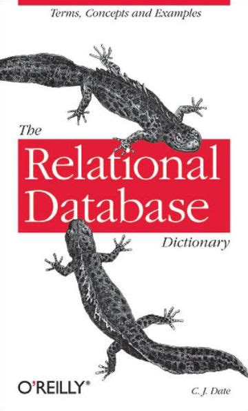 The Relational Database Dictionary A Comprehensive Glossary Of