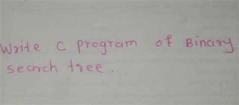 Write C Program Of Binary Search Tree Filo