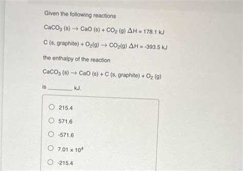 Solved Given The Following Reactions Caco3 S →cao S Co2
