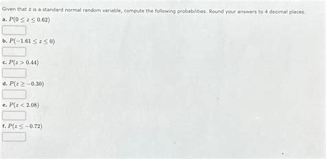 Solved Given That Z ﻿is A Standard Normal Random Variable