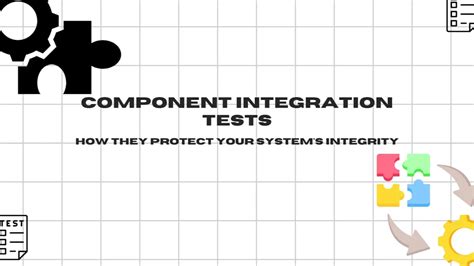 Component Integration Testing Methods Benefits And Challenges