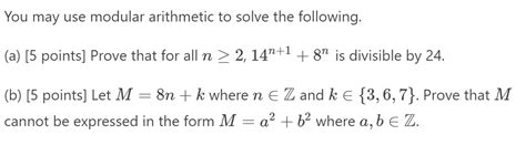 Solved You May Use Modular Arithmetic To Solve The