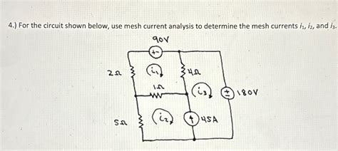 solved 4 ﻿for the circuit shown below use mesh current