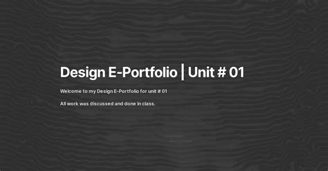 Design E Portfolio Unit 01
