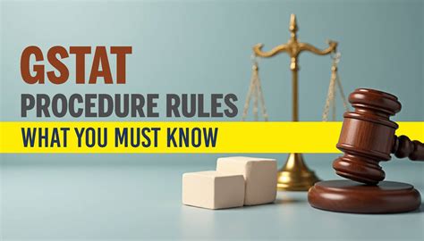 GSTAT Procedure Rules What You Must Know
