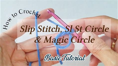 How To Crochet Slip Stitch And Magic Circle Crochet Basics For Absolute