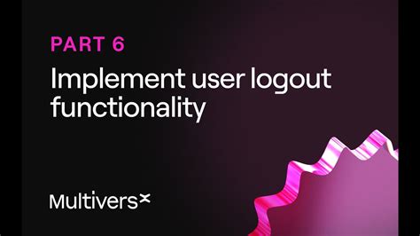 Part Implement User Logout Functionality