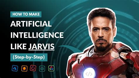 how to make artificial intelligence like jarvis step by step