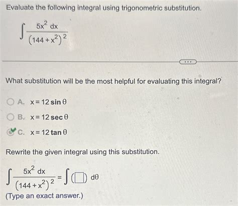 solved evaluate the following integral using trigonometric