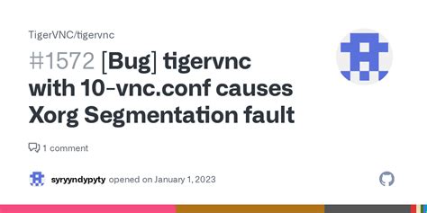 Bug Tigervnc With 10 Nf Causes Xorg Segmentation Fault · Issue