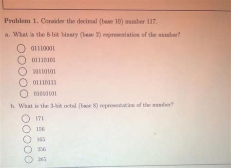 Solved Problem 1 Consider The Decimal Base 10 Number 117