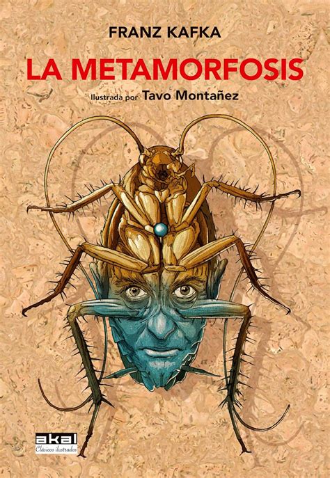 La Metamorfosis Ilustrada Por Tavo Montañez Kafka Franz Montañez