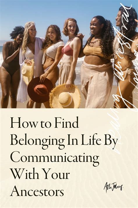connecting with your ancestors a path to finding belonging in life