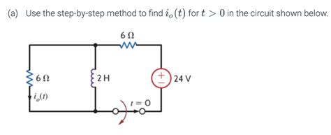Solved Use The Step By Step Method To Find Io T For T In Chegg