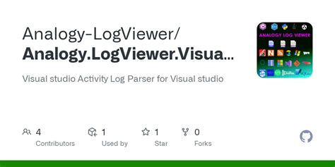 GitHub Analogy LogViewer Analogy LogViewer VisualStudioLogParser Visual Studio Activity Log