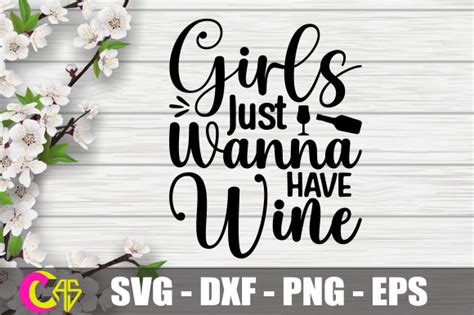 Girls Just Wanna Have Wine Svg Graphic By Craftart Store · Creative Fabrica