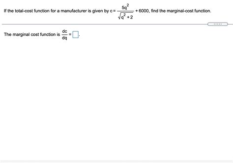 Solved Q If The Total Cost Function For A Manufacturer Is Chegg