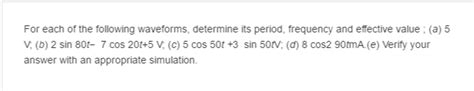 Solved For Each Of The Following Waveforms Determine Its Chegg