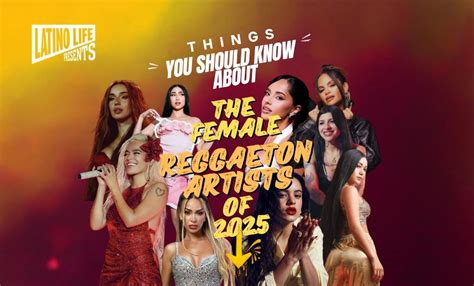 Female Reggaeton Artists Of 2025 Latinolife