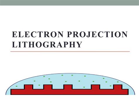 Electron Projection Lithography Pptx