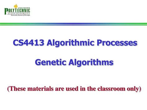 Ppt Cs4413 Algorithmic Processes Genetic Algorithms These Materials Are Used In The Classroom
