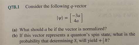 Solved Q B Consider the following q vector ψ a a a Chegg com