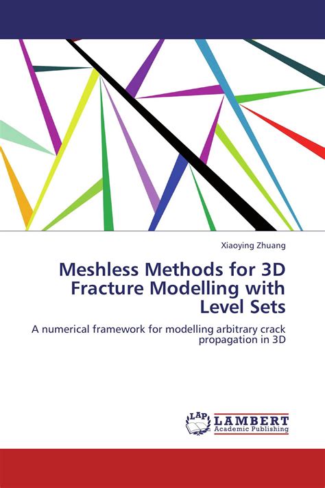 Meshless Methods For 3d Fracture Modelling With Level Sets 978 3 8473 1818 7 9783847318187