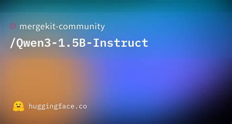 Mergekit Community Qwen B Instruct Hugging Face