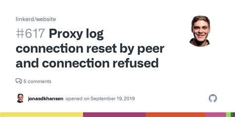 Proxy Log Connection Reset By Peer And Connection Refused · Issue 617 · Linkerdwebsite · Github