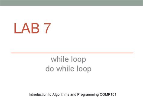 Lab 7 While Loop Do While Loop Introduction