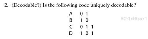 Solved 2 Decodable Is The Following Code Uniquely